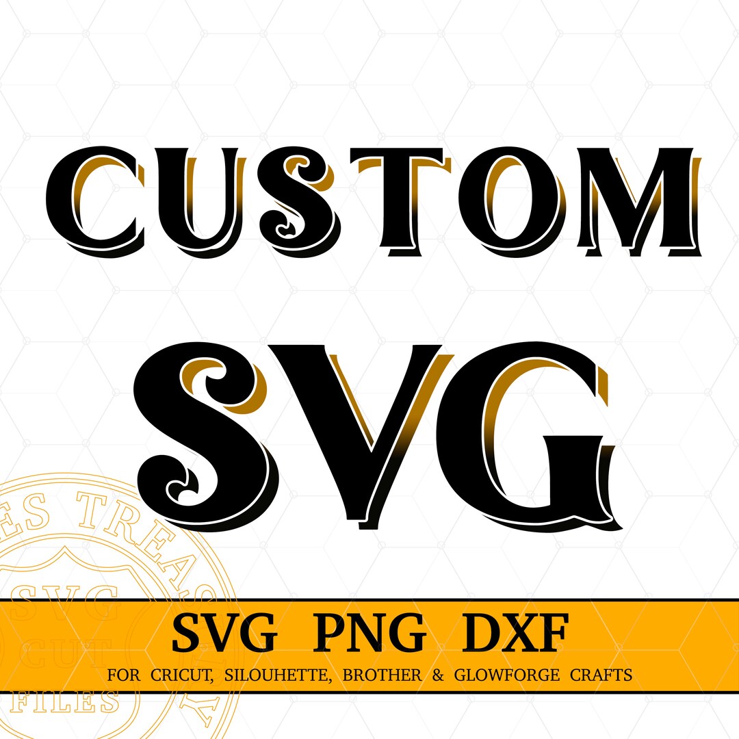 Custom Svg - Custom Png - Custom Dxf - Custom Logo - Custom Custom Cut ...