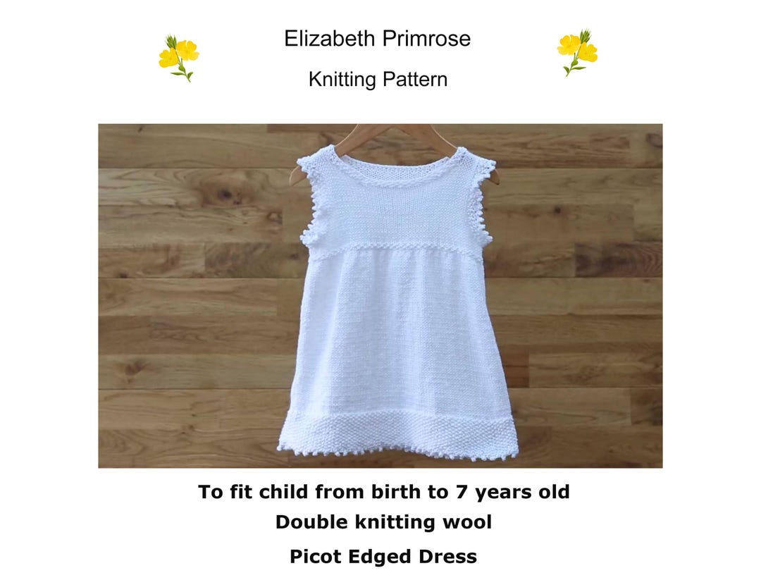 P142 Children's Picot Edged Dress Knitting Pattern to Fit From Birth to ...