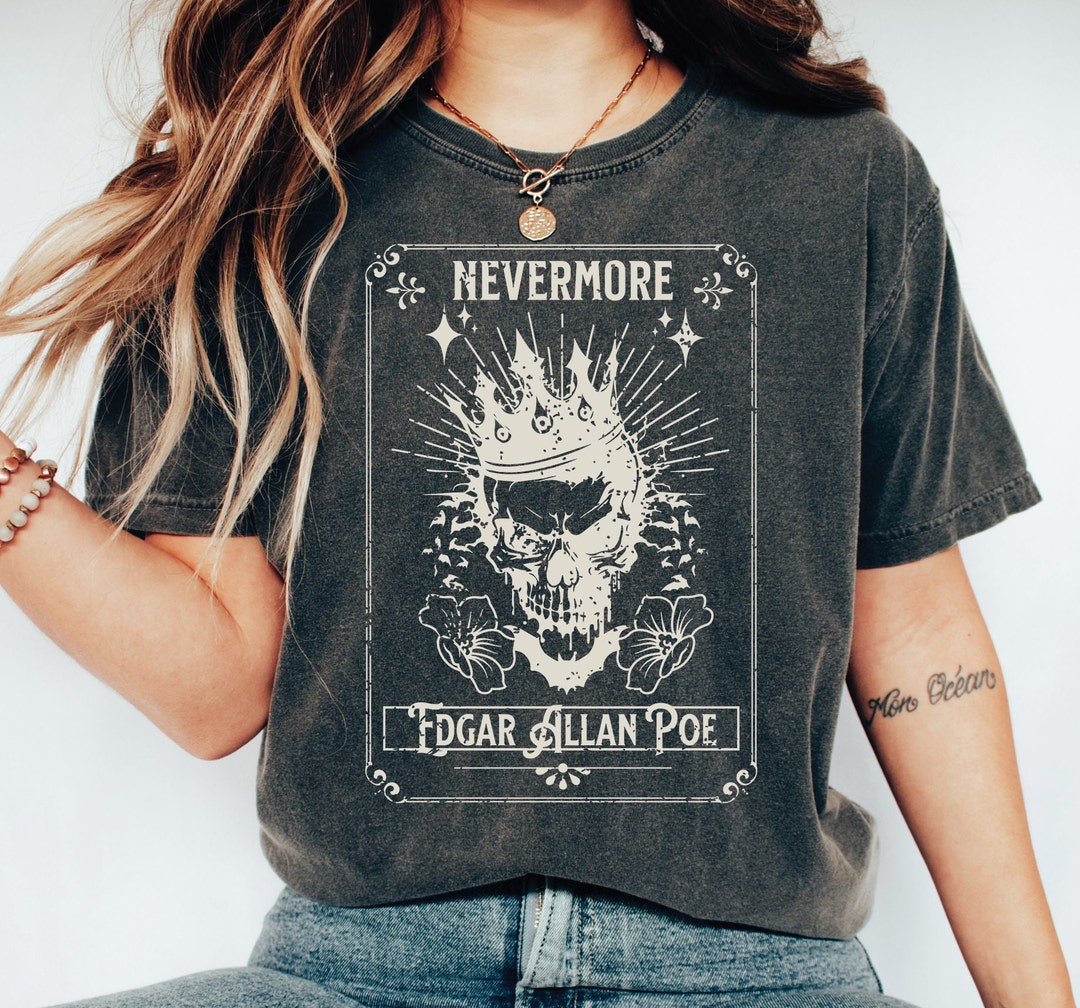 Edgar Allan Poe Shirt Poe T Shirt Skull Shirt Literary Shirt Nevermore ...