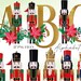 BUNDLE Christmas Nutcracker Alphabet PNG, Nutcrackers, Transparent PNG ...