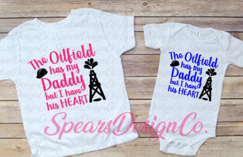 The Oilfield Has My Daddy but I Have His Heart Svg-pdf-jpeg-instant ...
