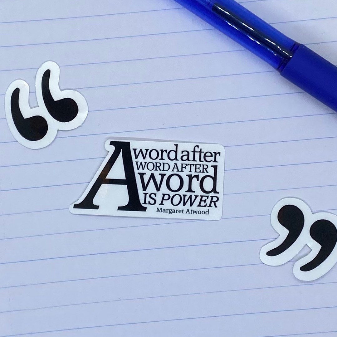 A Word After A Word After A Word is Power Margaret Atwood Quote Sticker ...