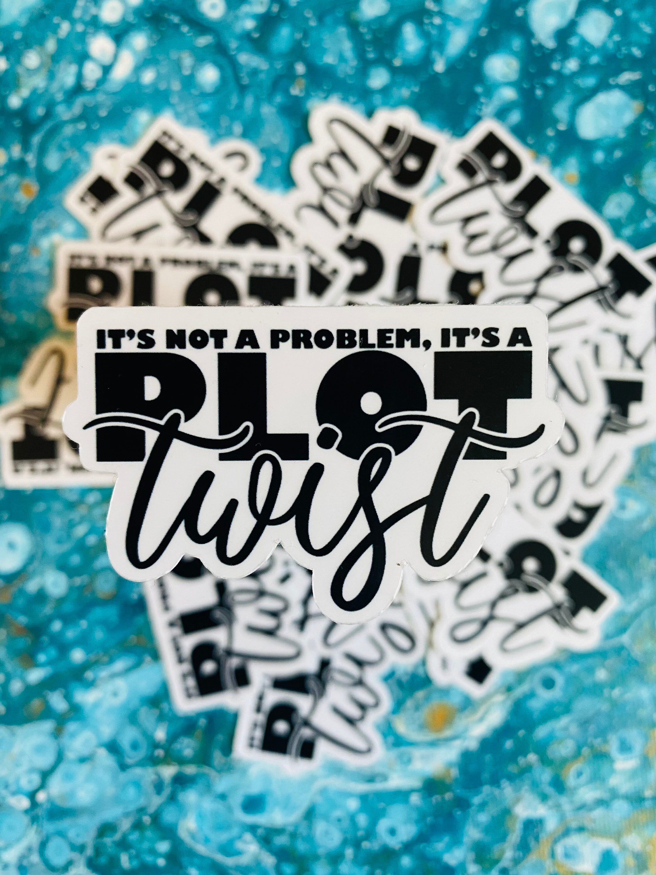 Its Not a Problem Its a Plot Twist Sticker for Authors and | Etsy