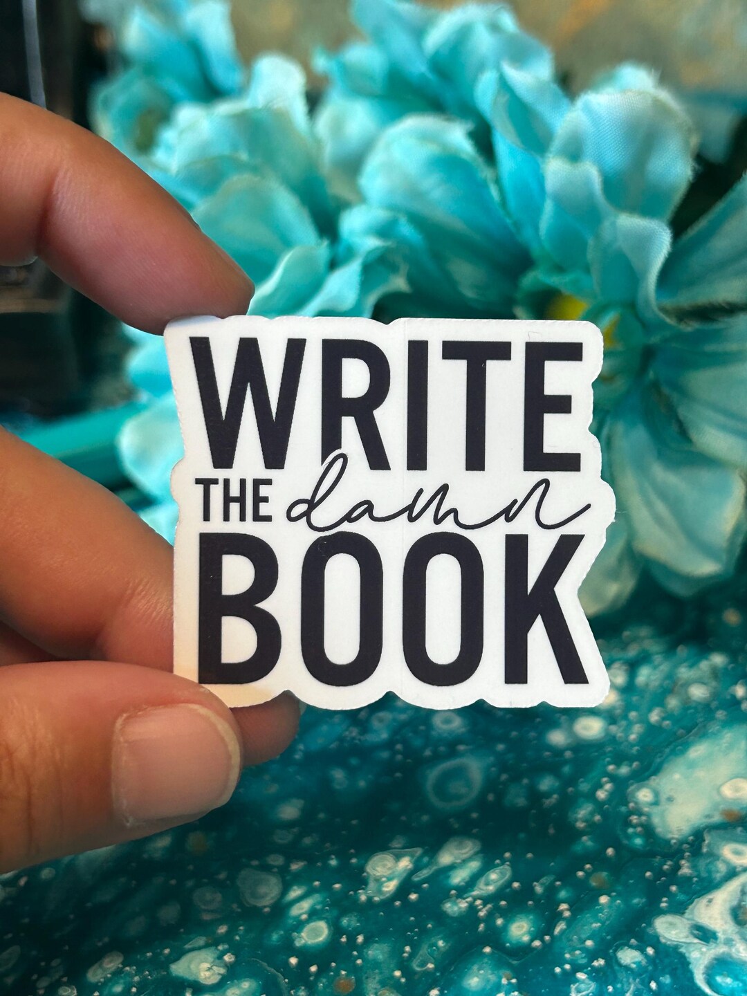 Write the Damn Book Quote Sticker | Gift for Writers and Authors - Etsy