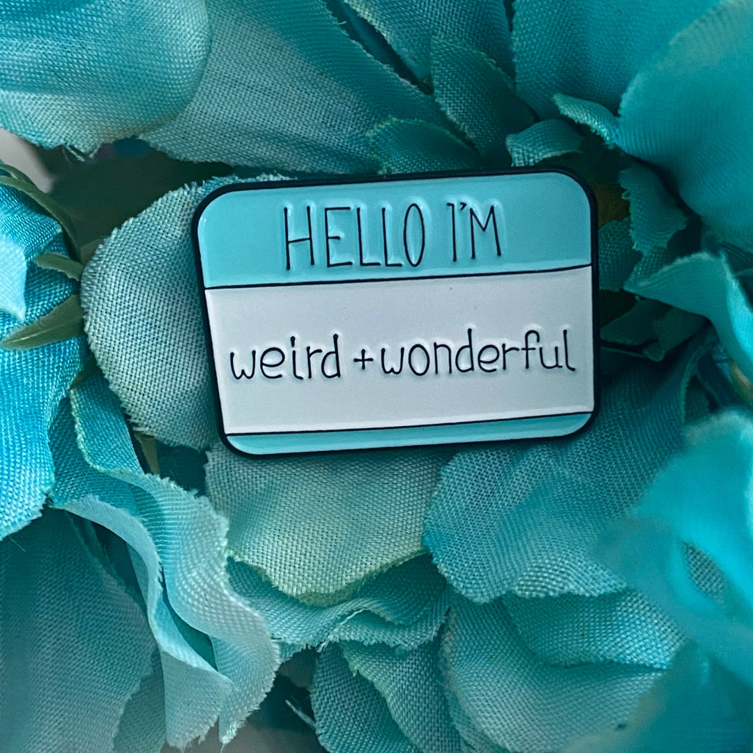 Hello Im Weird and Wonderful Enamel Pin Inspirational Quote - Etsy