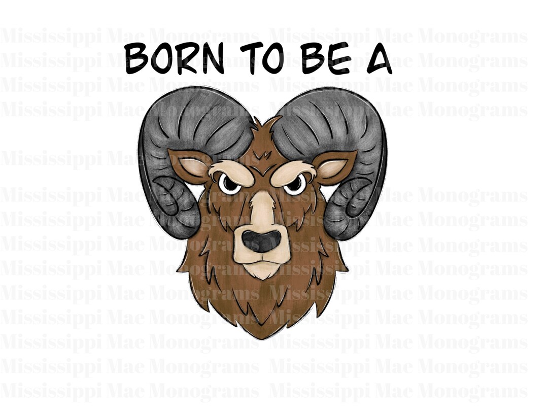 Born to Be a Ram PNG, Ram Mascot Digital Download, Sublimation Design ...