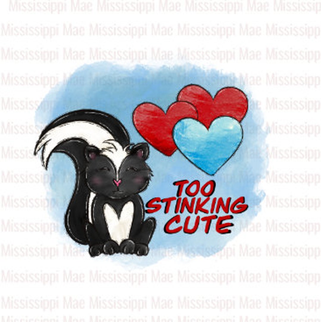 Valentine PNG Kids, Too Stinking Cute PNG, Valentine's Day PNG, Digital ...