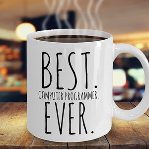 Best Computer Programmer Ever Mug Gift for Coder Gift for Nerd Gift ...