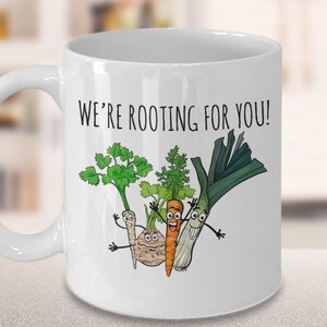 We're Rooting for You, Coffee Mug, Funny Vegetable Pun, Veggie Humor ...