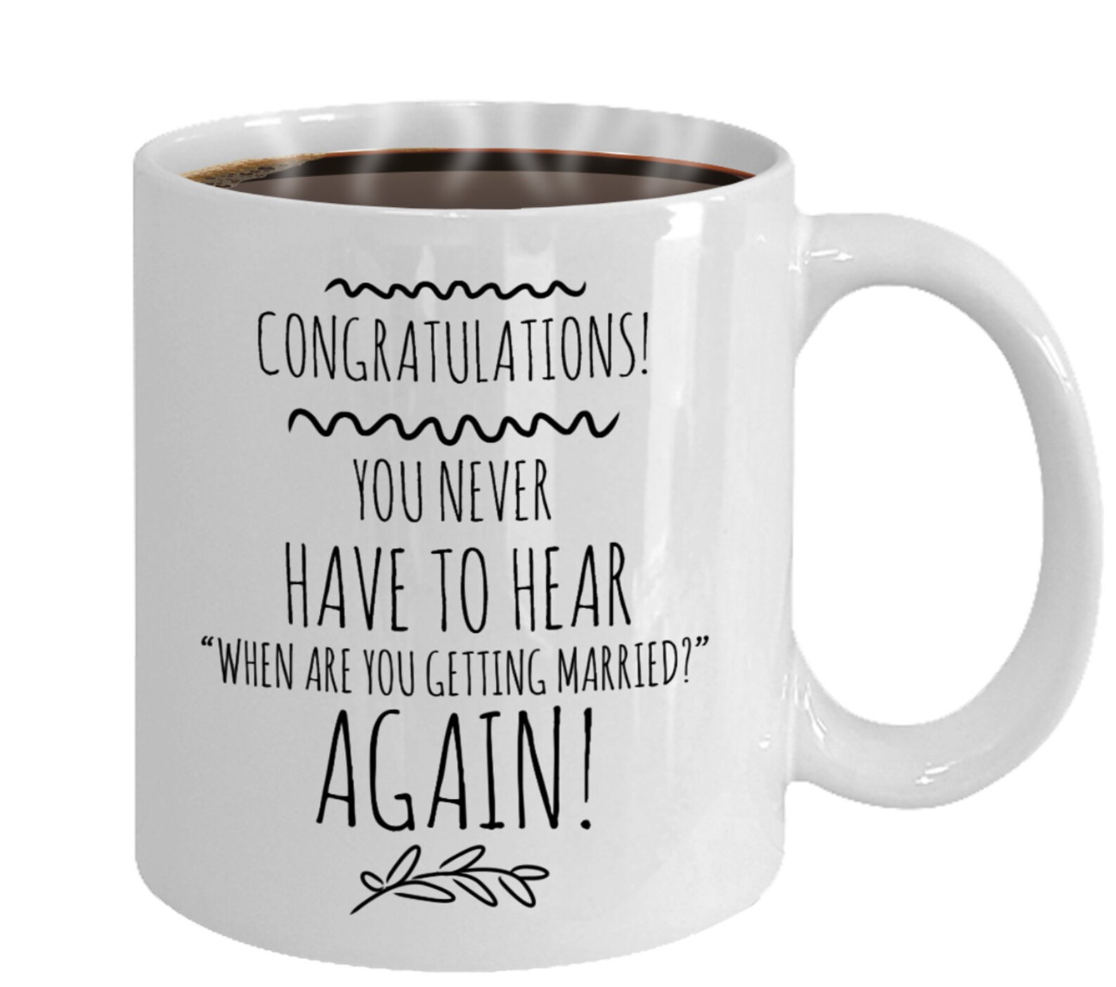Funny Congrats Mug Funny Engagement Funny Wedding Gift Never Have to ...