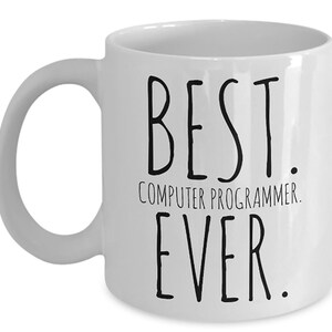 Best Computer Programmer Ever Mug Gift for Coder Gift for Nerd Gift ...