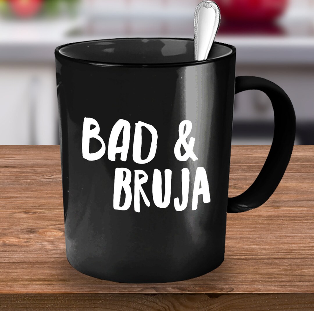 Bad and Bruja Mug, Witch Cup, Bruja Witch Mug, Bad Witch, Halloween ...