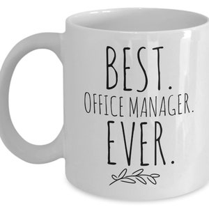Office Manager Mug, Office Manager Gift, Best Office Manager Ever ...