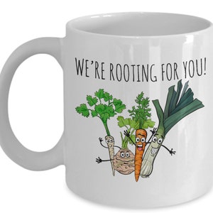 We're Rooting for You, Coffee Mug, Funny Vegetable Pun, Veggie Humor ...