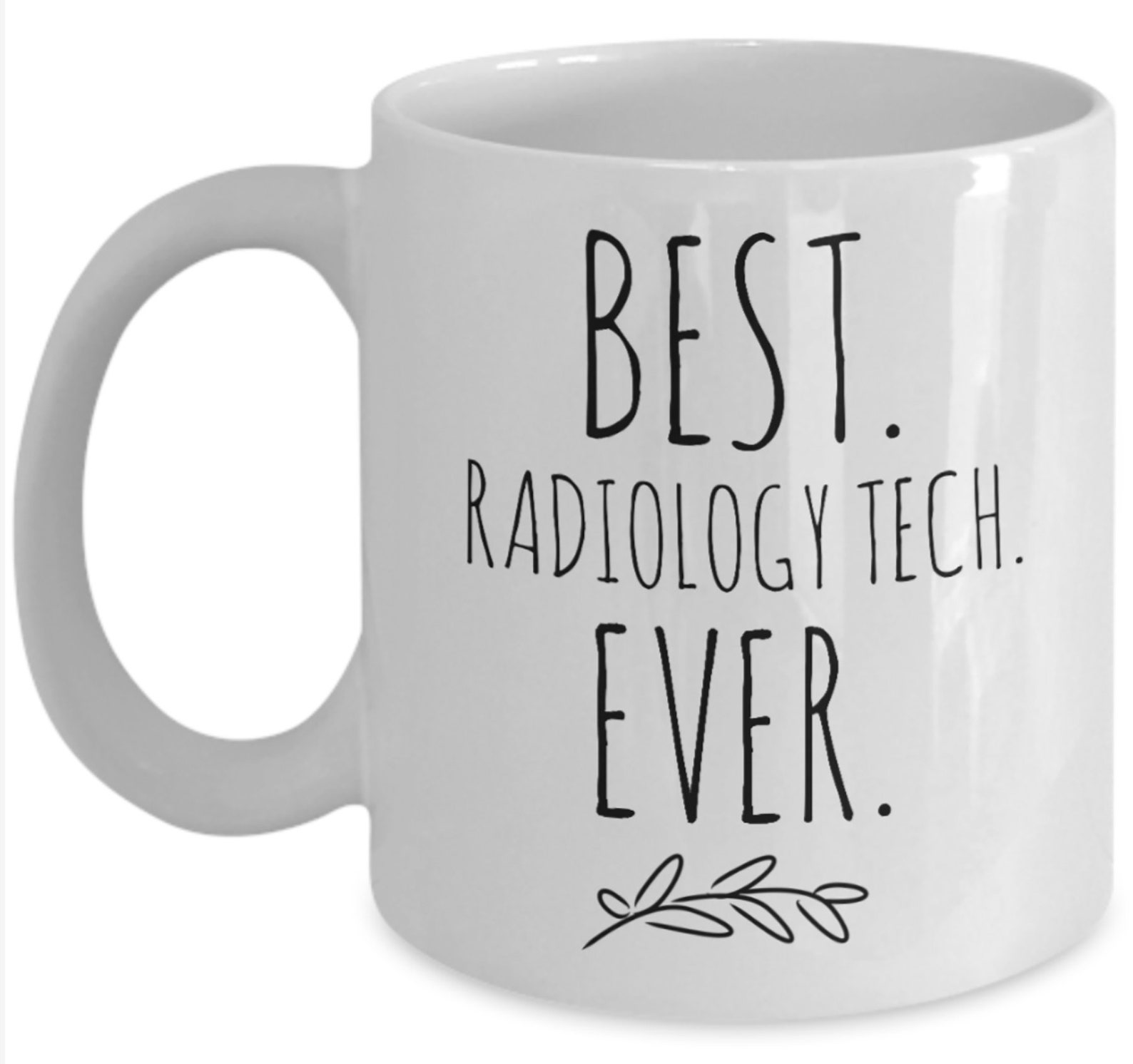 Radiology Tech Mug Best Radiology Tech Ever Radiologist Mug | Etsy