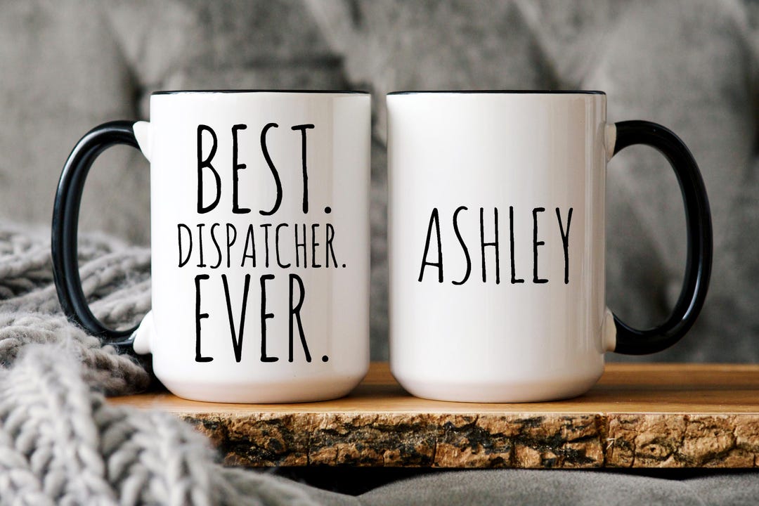 Personalized Dispatcher Mug, Dispatcher Gifts, Best Dispatcher Ever ...