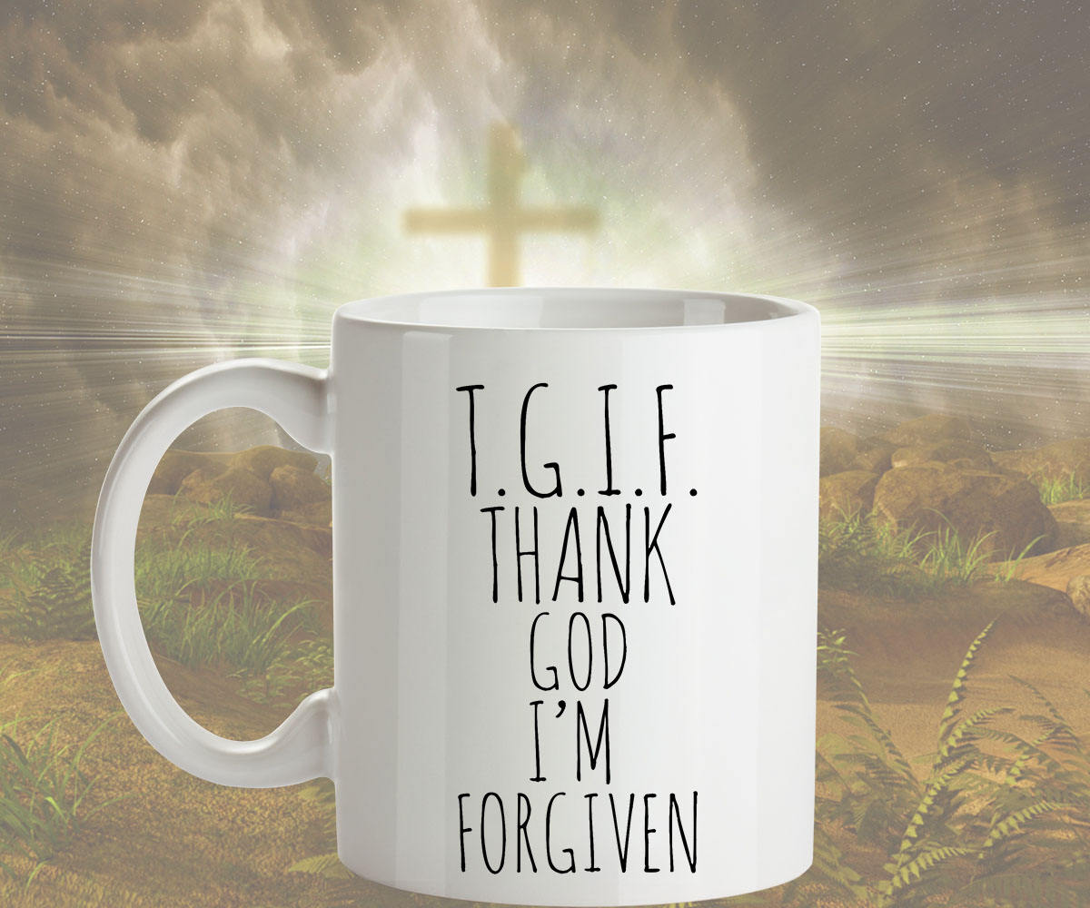 TGIF Thank God I'm Forgiven Mug Religious Gift Ceramic - Etsy