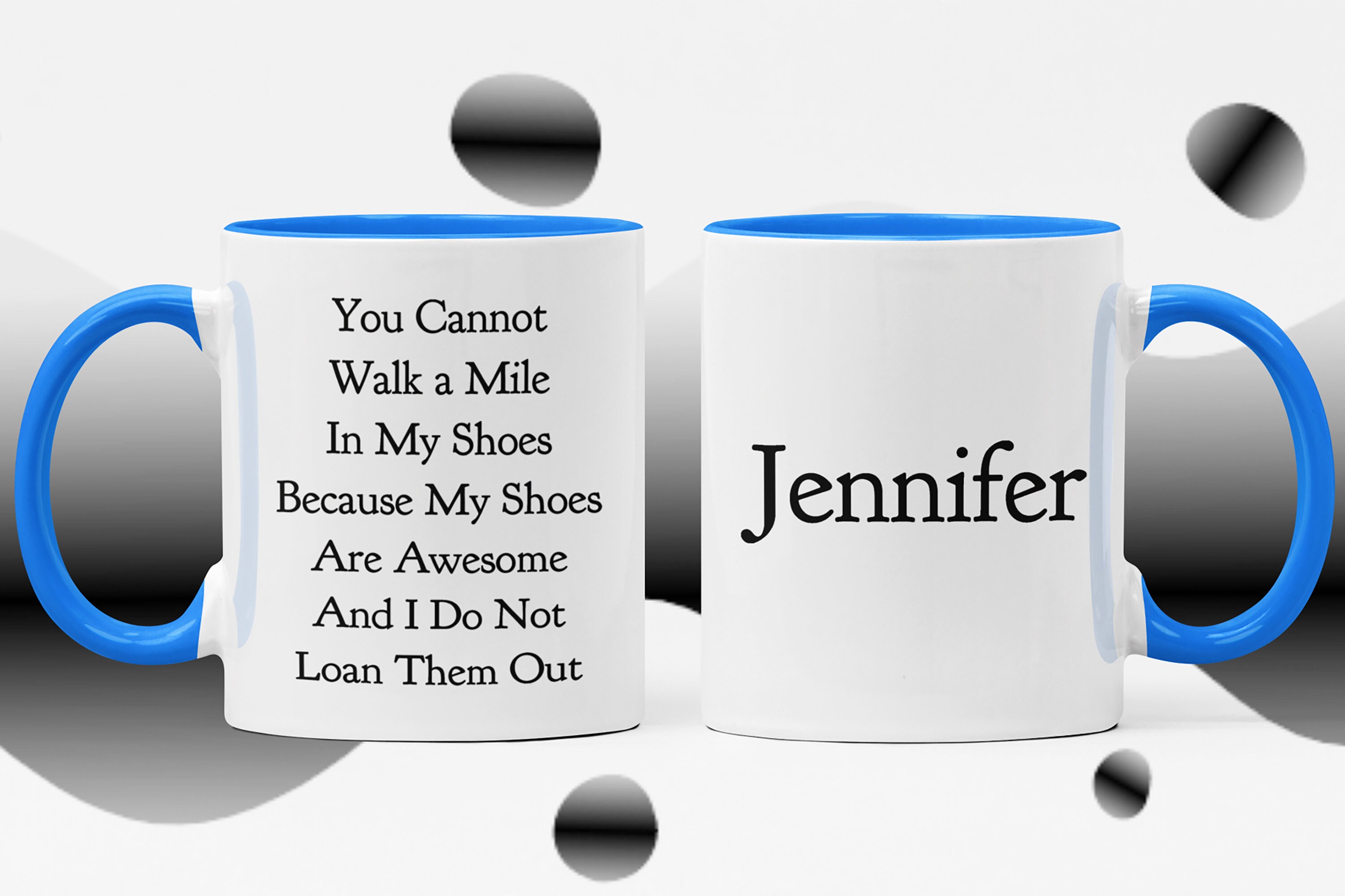 Personalized Shoe Lover Mug: Can't Walk a Mile in My Shoes, Funny Shoes ...