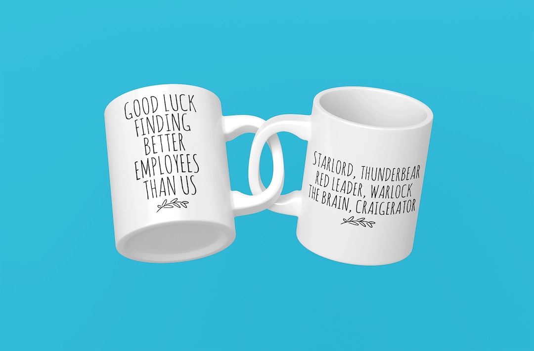 Personalized - Good Luck Finding Better Employees Than Us, Funny Boss ...