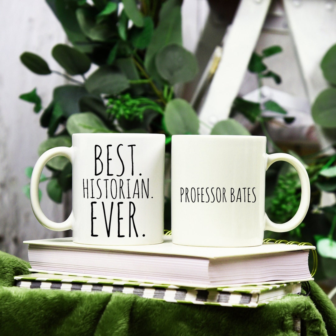 Personalized Historian Mug, Best Historian Ever, Gift From Student ...