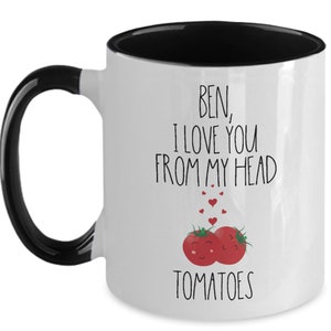 Personalized Valentines Mug, I Love You From My Head Tomatoes, Tomato ...