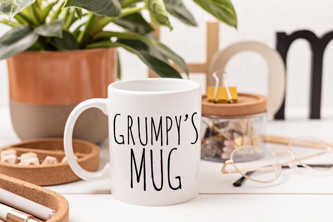 Grumpy's Mug, Funny Grumpy People Mug, Grumpy Women, Funny Grandpa Gift ...