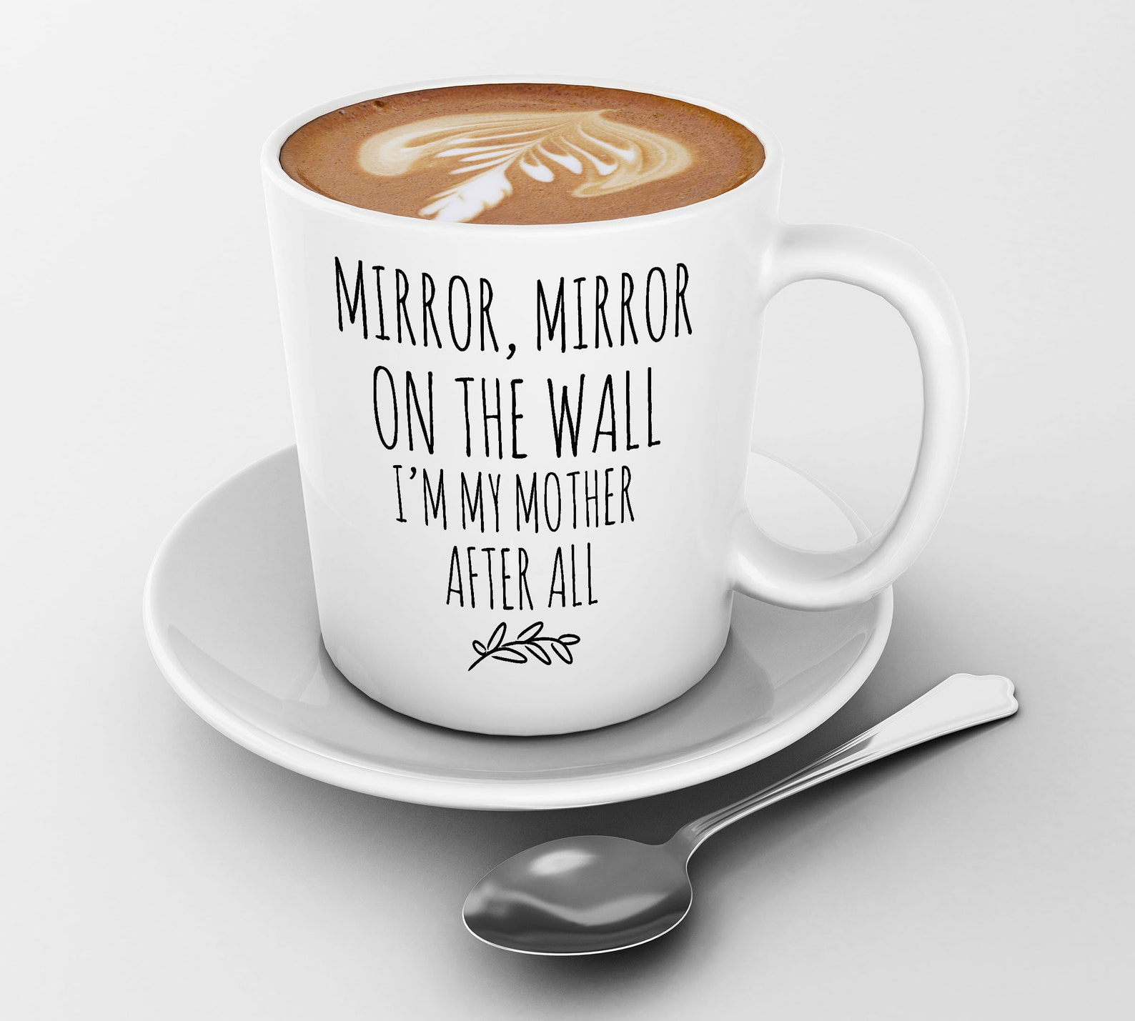 Personalized Funny Mom Mug Mirror Mirror on the Wall I'm - Etsy