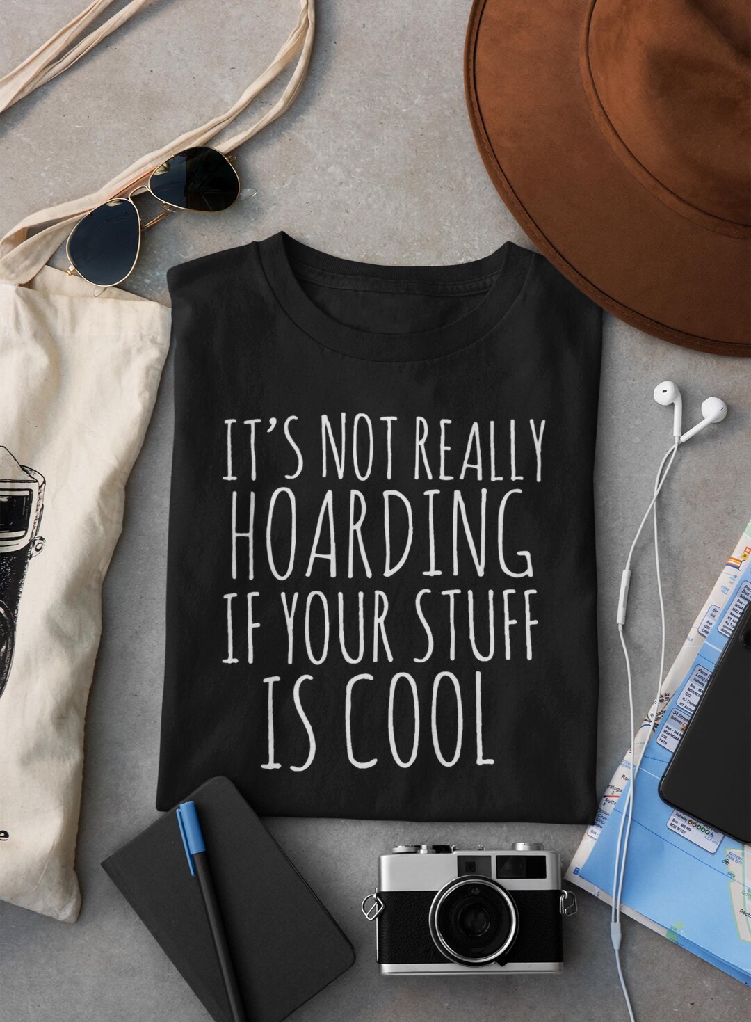 Funny Hoarding T-shirt, Not Hoarding If Your Stuff is Cool, Hoarder ...