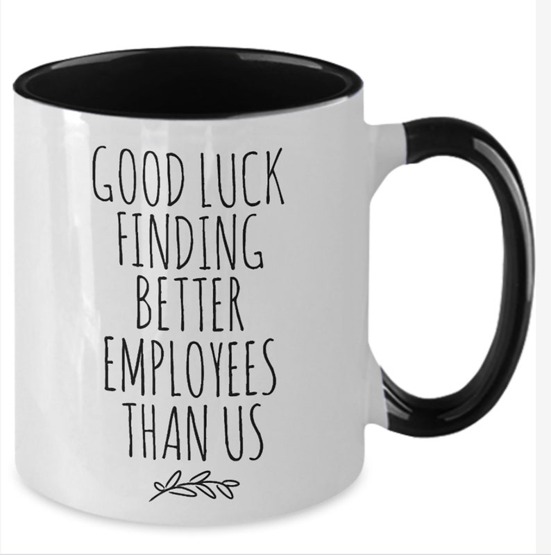 Personalized Good Luck Finding Better Employees Than Us - Etsy