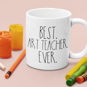 Art Teacher Gifts, Best Art Teacher Ever Mug, Gift From Art Student ...