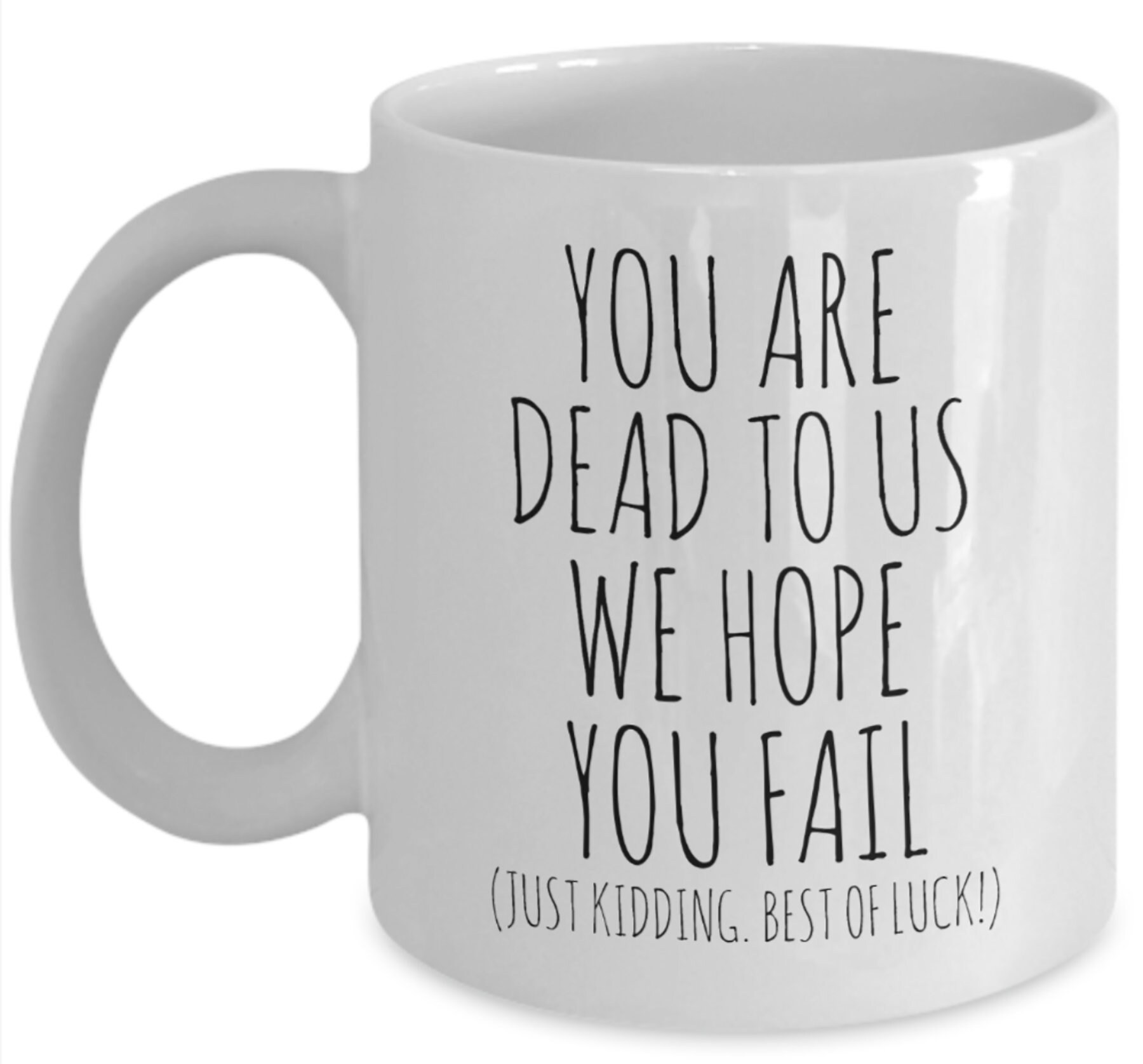 Coworker Goodbye Mug You Are Dead to Us Funny Work Mug - Etsy