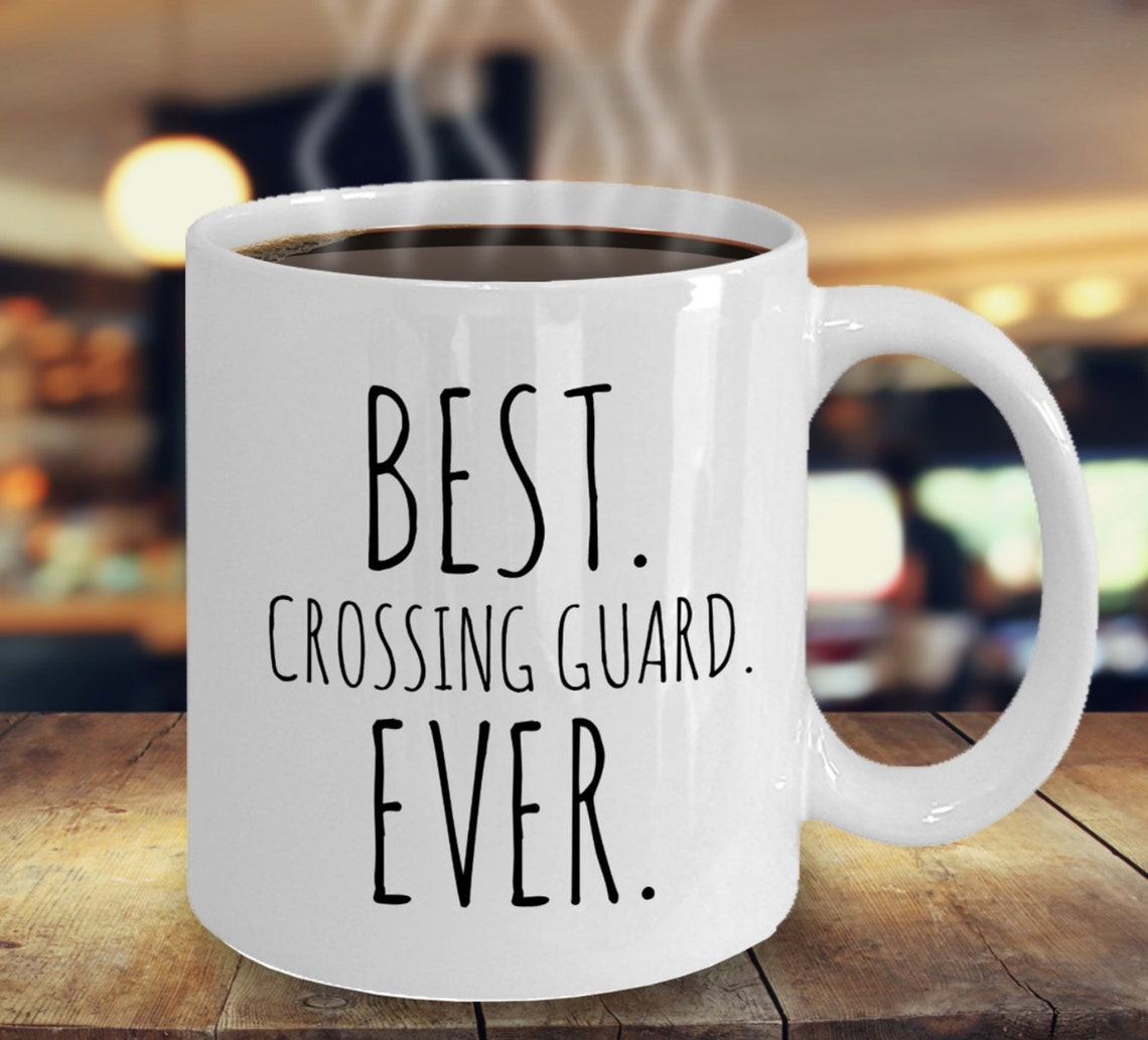 Best Crossing Guard Ever Mug Crossing Guard Gift Crossing | Etsy