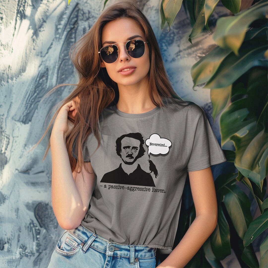 Nevermind Raven Shirt, Nevermore Punny Tshirt, Funny Edgar Allan Poe ...