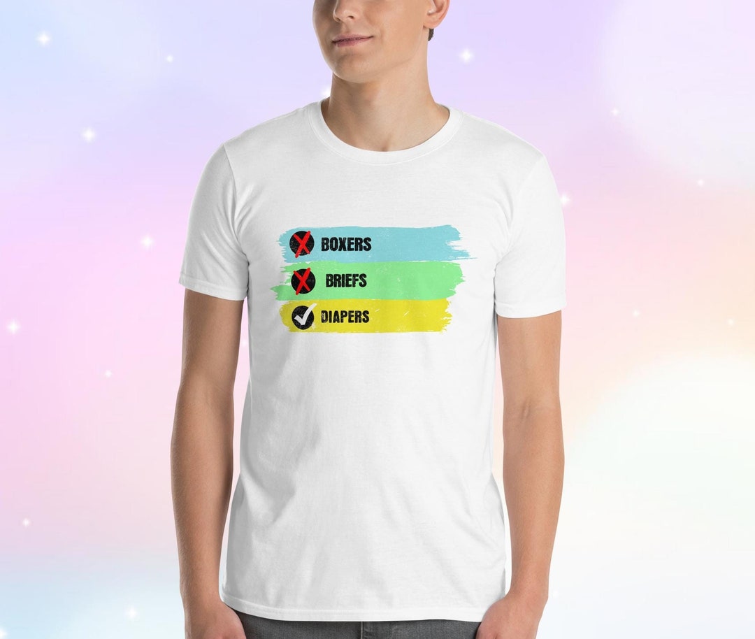 Boxers, Briefs, Diapers ABDL Cute and Funny Unisex Shirt - Etsy