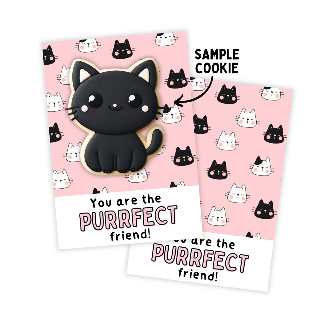 Printable 3.5x5" & 5x7" Cookie Card - You Are the Purrfect Friend - Cat ...