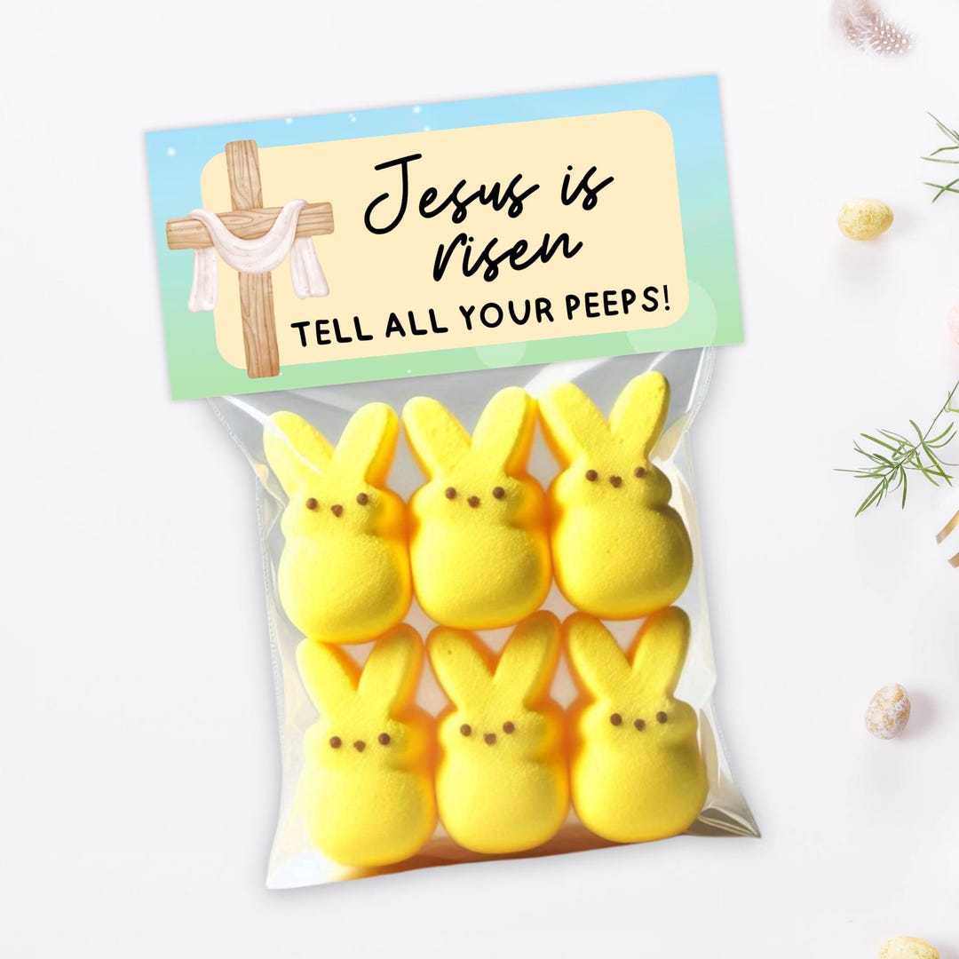 Jesus is Risen Tell All Your Peeps - Marshmallow Treat Bag Topper ...
