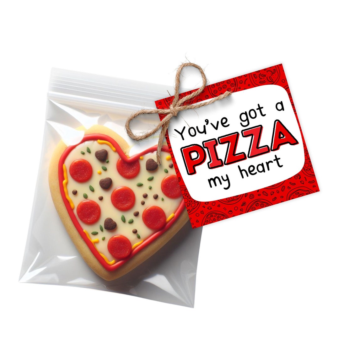 Printable 2 & 2.5 Gift Tag Cookie Tag You've Got a Pizza My Heart Gummy ...