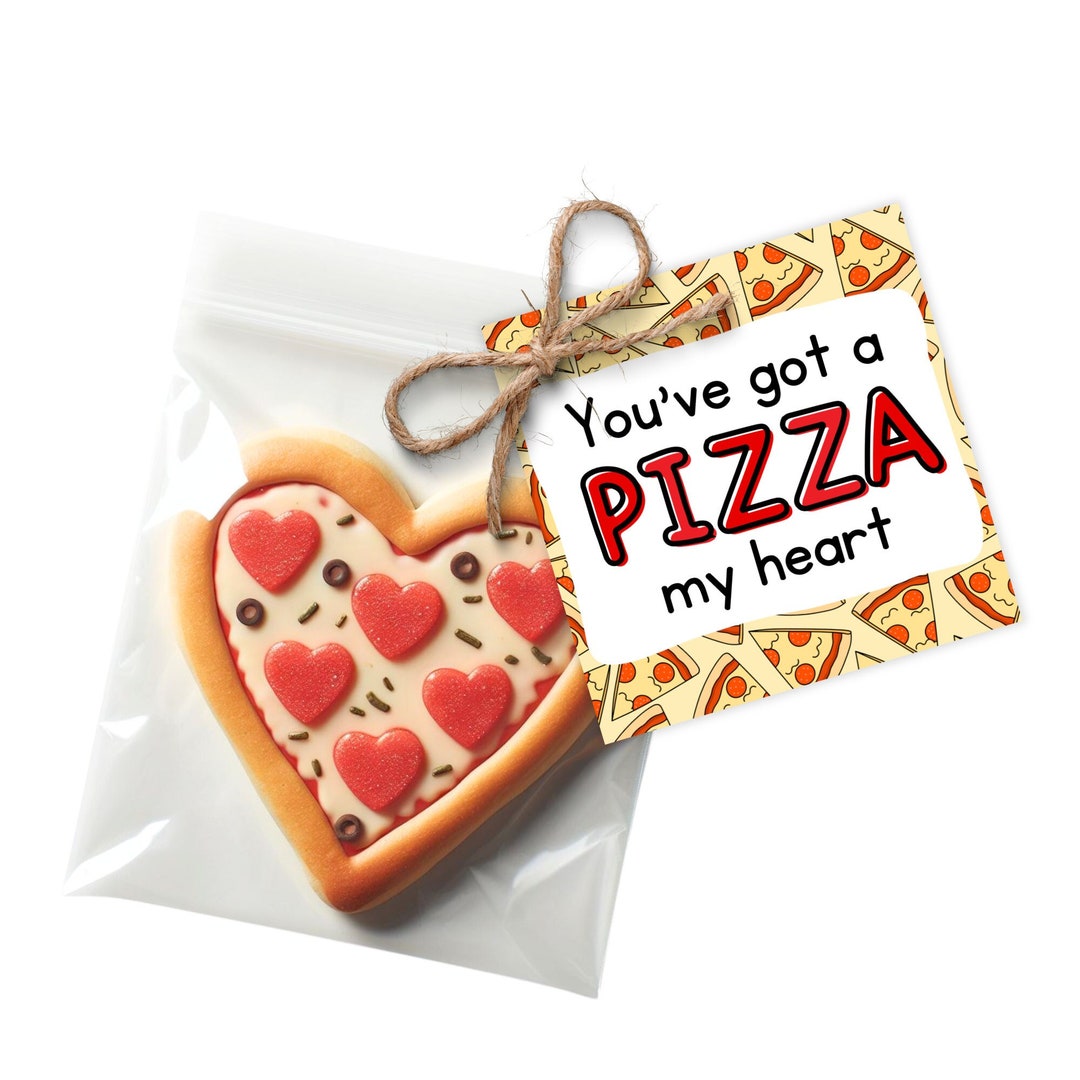 Printable 2 & 2.5 Gift Tag Cookie Tag You've Got a Pizza My Heart Gummy ...