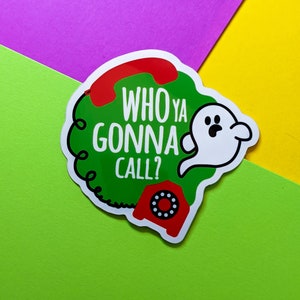 Who Ya Gonna Call Vinyl Sticker - Etsy