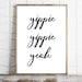 Yippie Yippie Yeah Typography Print, Digital Download, Lettering Print ...