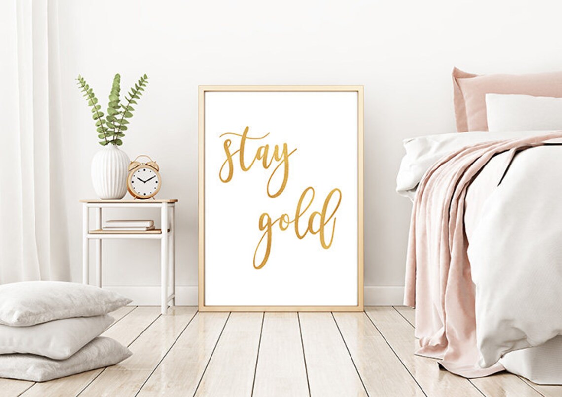 Stay Gold Art Print, Digital Download, Stay Gold Lettering Print ...