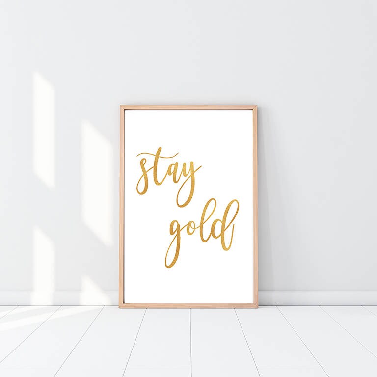 Stay Gold Art Print, Digital Download, Stay Gold Lettering Print ...