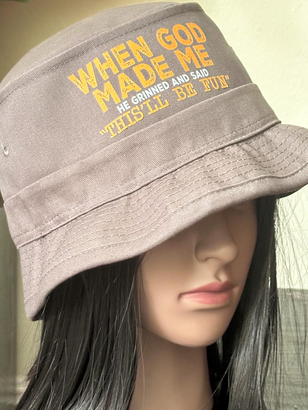 Bucket Hat-when God Made Me, He Grinned and Said”this’ll Be Fun” - Etsy