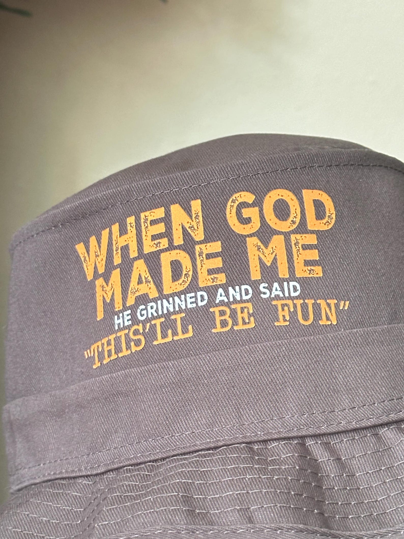 Bucket Hat-when God Made Me, He Grinned and Said”this’ll Be Fun” - Etsy