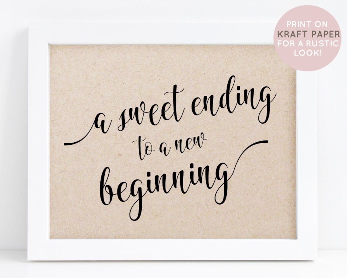 A Sweet Ending to A New Beginning Sign Printable, Wedding Favor Sign ...