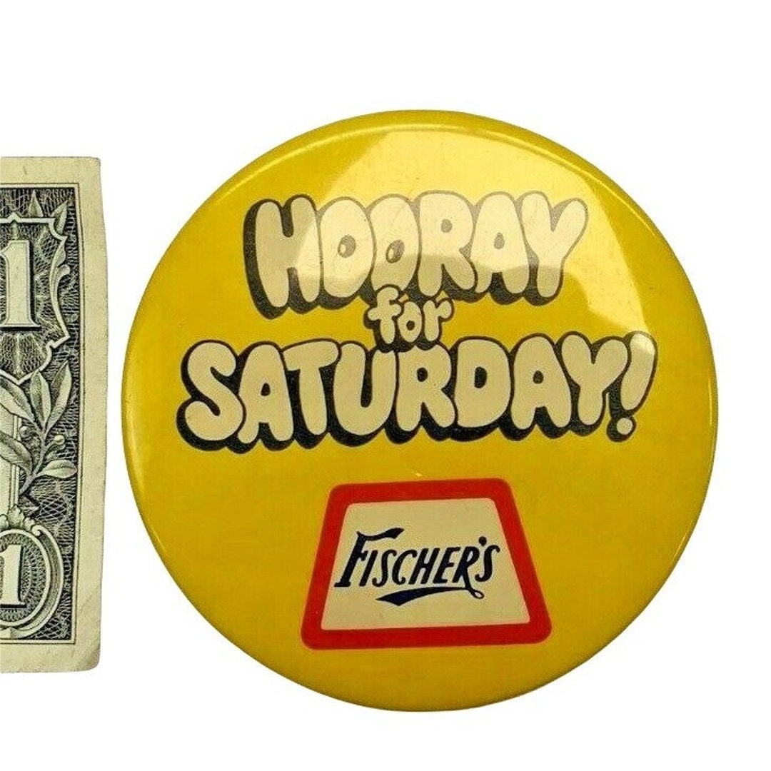 Vintage Fisher's Hooray for Saturday Pin Pinback Swag - Etsy