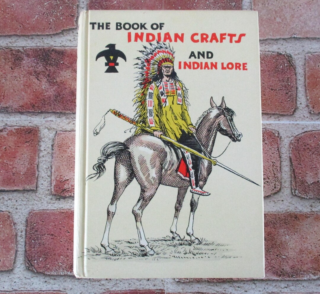 The Book of Indian Crafts and Indian Lore, Julian Harris Solomon, 1928 ...