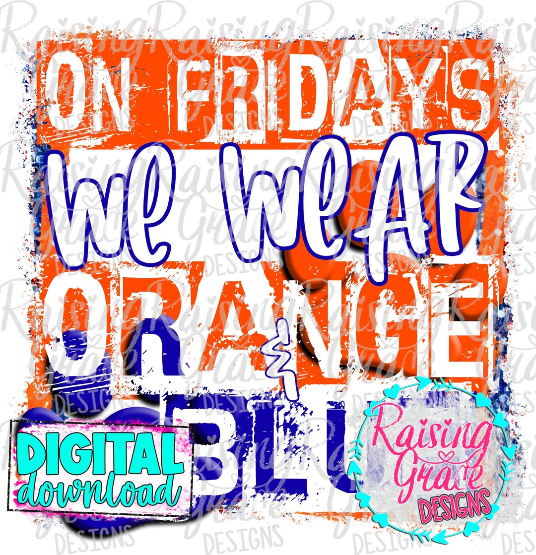 On Fridays We Wear Orange and Blue - WITH Paw Prints - Sublimation ...