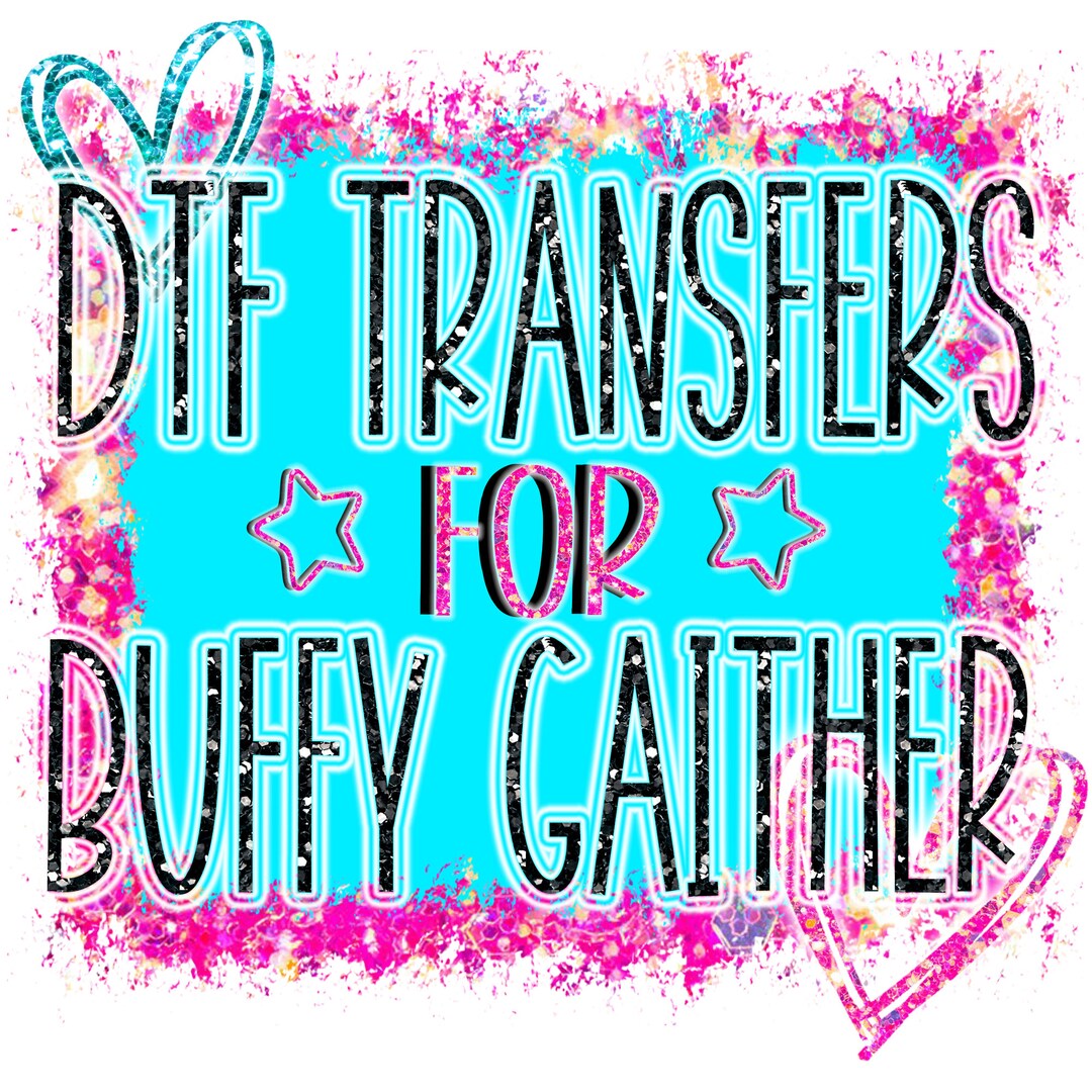 DTF Transfers for Buffy Gaither - Distressed - Etsy
