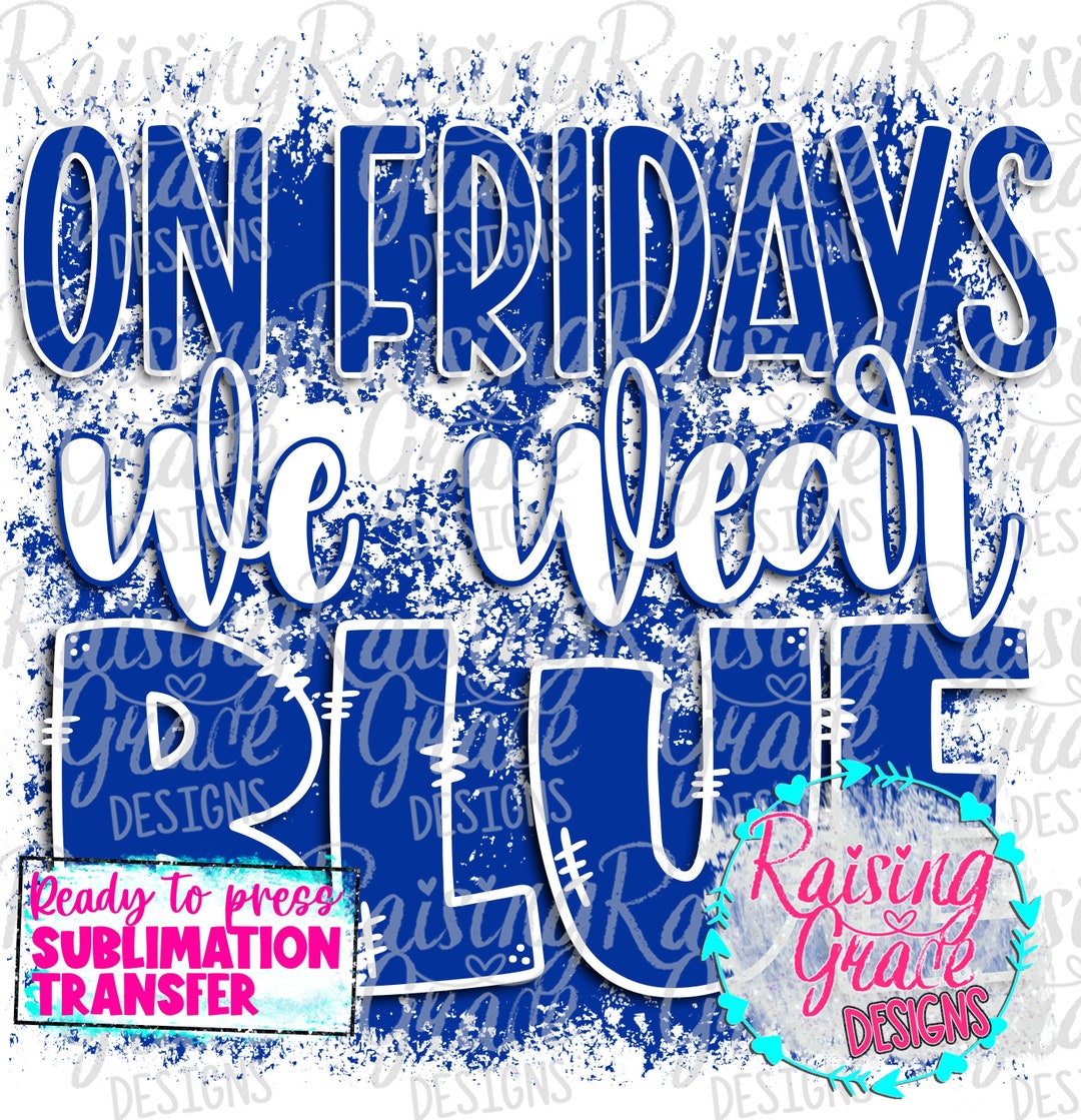 Sublimation Transfer Ready to Press on Fridays We Wear Blue - Etsy